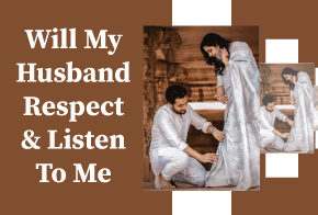 Will My Husband Respect & Listen To Me