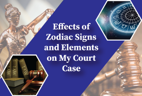 How Astro Signs & Elements Impact Your Legal Case